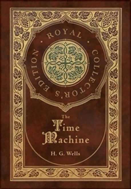 The Time Machine (Royal Collector's Edition) (Case Laminate Hardcover ...
