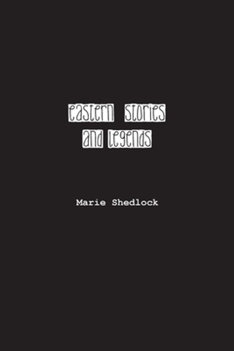 Eastern Stories and Legends | Shedlock, Marie L. - 교보문고