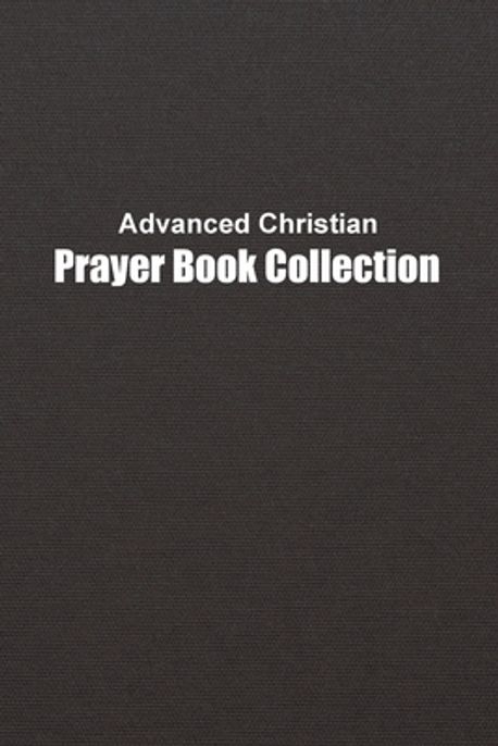 Advanced Christian Prayer Book | Mason, Marshal - 교보문고
