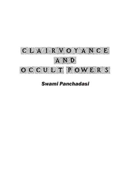 Clairvoyance and Occult Powers | Panchadasi, Swami - 교보문고