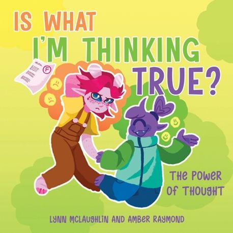 Is What I'm Thinking True? (The Power of Thought) | McLaughlin, Lynn - 교보문고