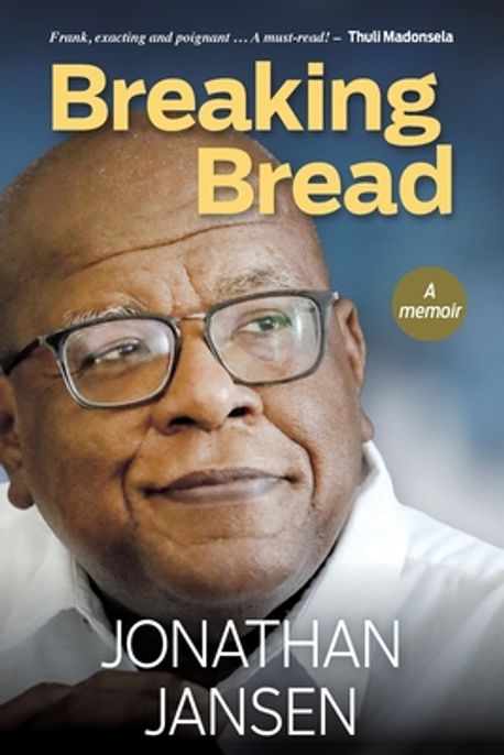 BREAKING BREAD - A Memoir | Jansen, Jonathan - 교보문고