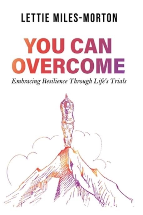 You Can Overcome | Miles-Morton, Lettie - 교보문고