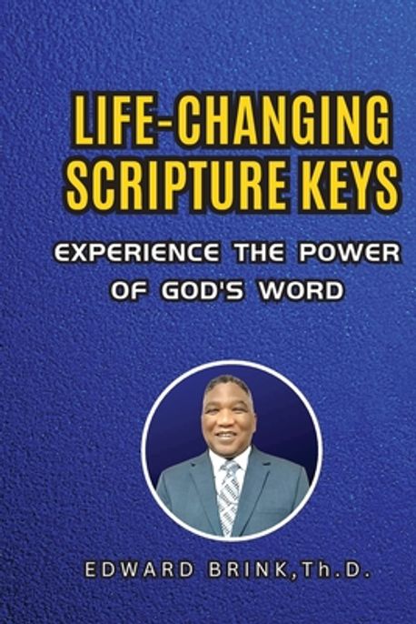 Life-Changing Scripture Keys | Brink, Bishop Edward - 교보문고