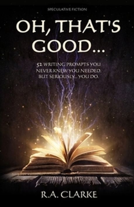 Oh, That's Good... | Clarke, R. a. - 교보문고