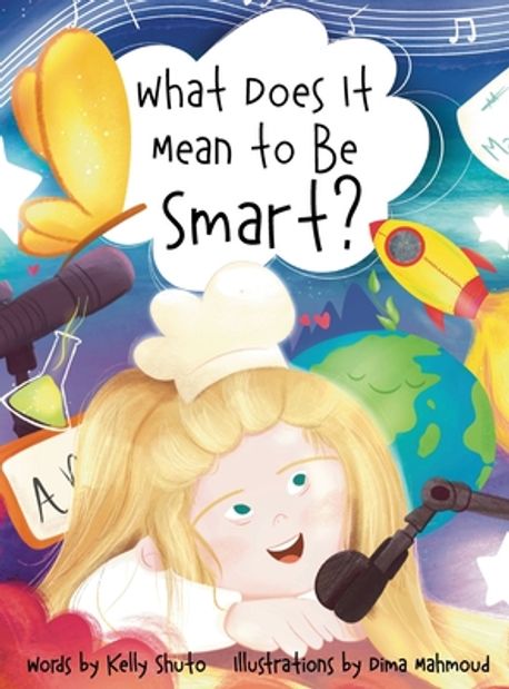 What Does It Mean to Be Smart? | Shuto, Kelly - 교보문고