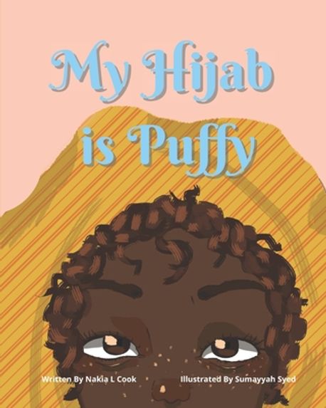 My Hijab is Puffy | Syed, Sumayyah - 교보문고