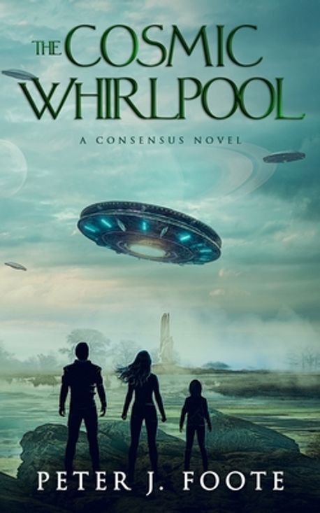 The Cosmic Whirlpool | Foote, Peter J. - 교보문고