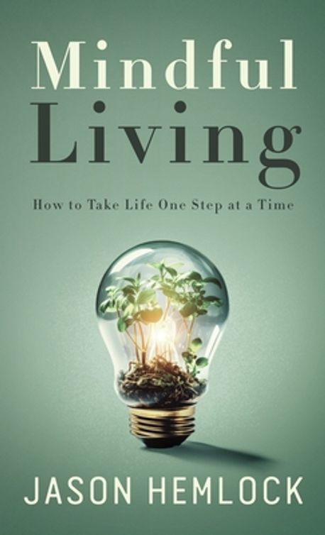 Mindful Living | Hemlock, Jason - 교보문고