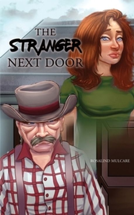 The Stranger Next Door | Mulcare, Rosalind - 교보문고