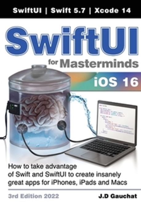 SwiftUI for Masterminds 3rd Edition 2022 | Gauchat, J. D. - 교보문고