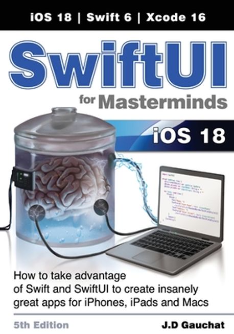 SwiftUI for Masterminds 5th Edition | Gauchat, J. D. - 교보문고