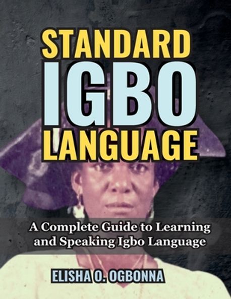 Standard Igbo Language | Ogbonna, Elisha O. - 교보문고