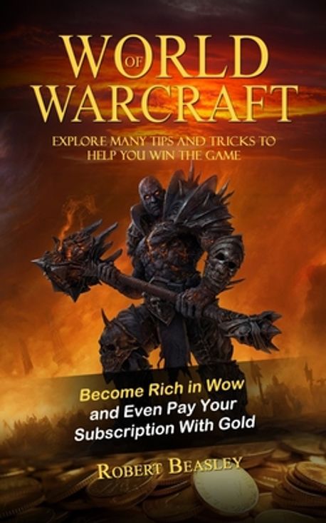 World of Warcraft | Beasley, Robert - 교보문고