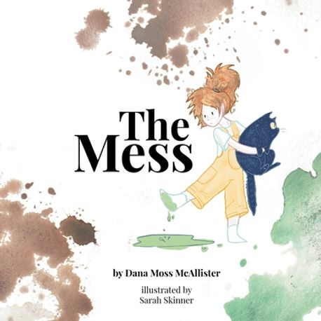 The Mess | Moss McAllister, Dana - 교보문고