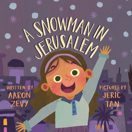 A Snowman in Jerusalem | Zevy, Aaron - 교보문고