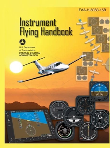 Instrument Flying Handbook FAA-H-8083-15B (Color Print) | U. S ...