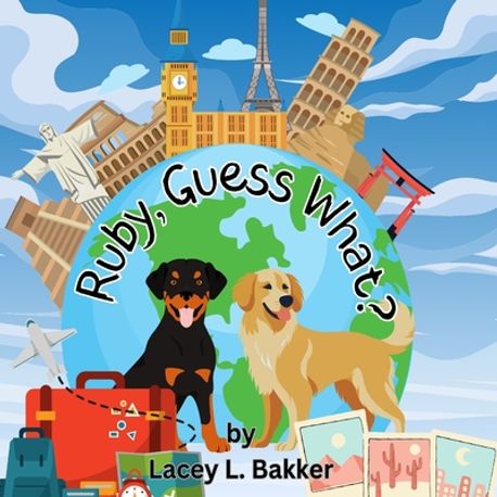 Ruby, Guess What? | Bakker, Lacey L. - 교보문고