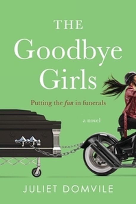 The Goodbye Girls | Domvile, Juliet - 교보문고