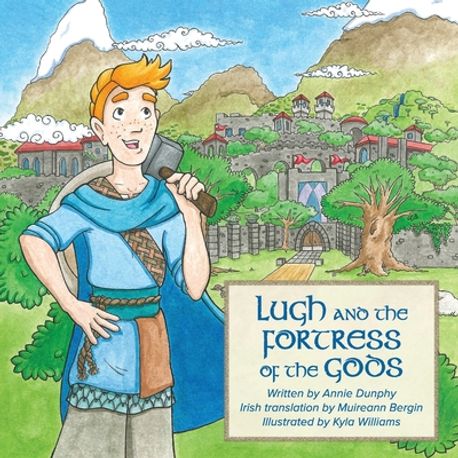 Lugh and the Fortress of the Gods | Dunphy, Annie - 교보문고