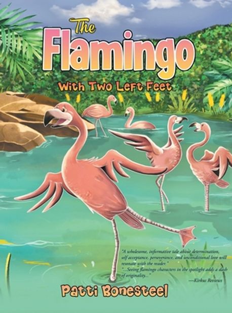 The Flamingo with Two Left Feet | Bonesteel, Patti - 교보문고