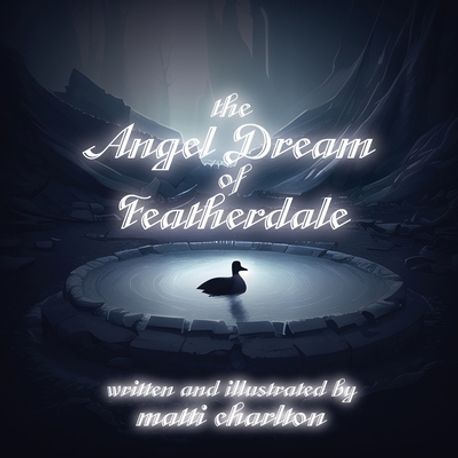 The Angel Dream of Featherdale | Charlton, Matti - 교보문고