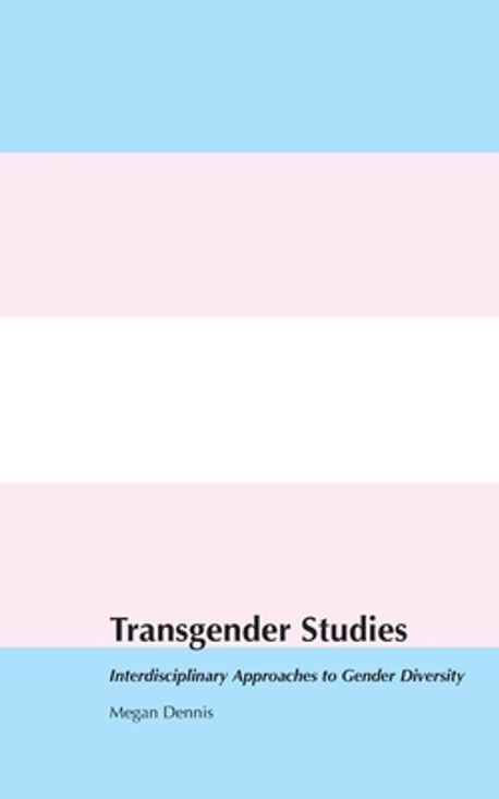 Transgender Studies | Dennis, Megan - 교보문고
