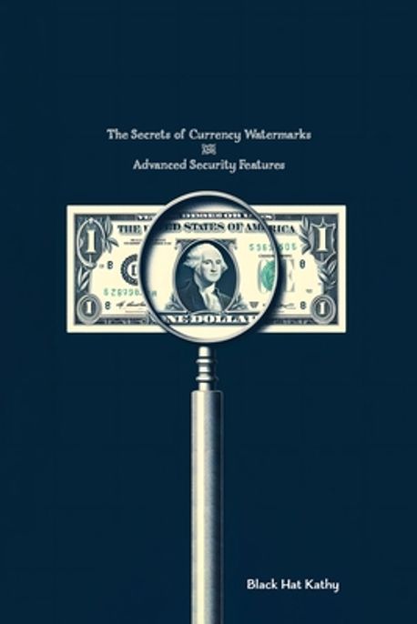 The Secrets of Currency Watermarks and Advanced Security Features ...