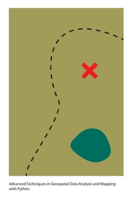 Advanced Techniques in Geospatial Data Analysis and Mapping with Python ...