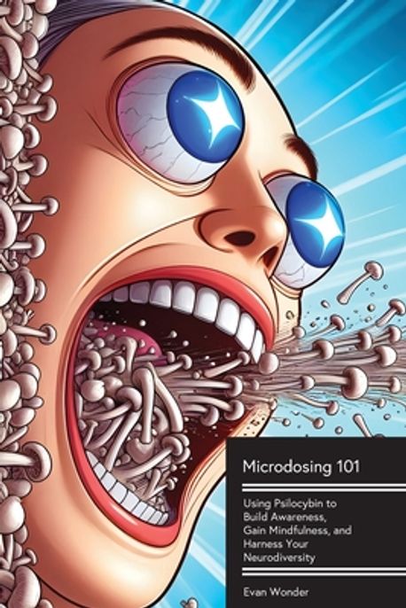 Microdosing 101 | Wonder, Evan - 교보문고