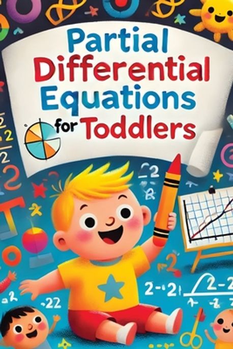 Partial Differential Equations for Toddlers | Upton, Adam - 교보문고