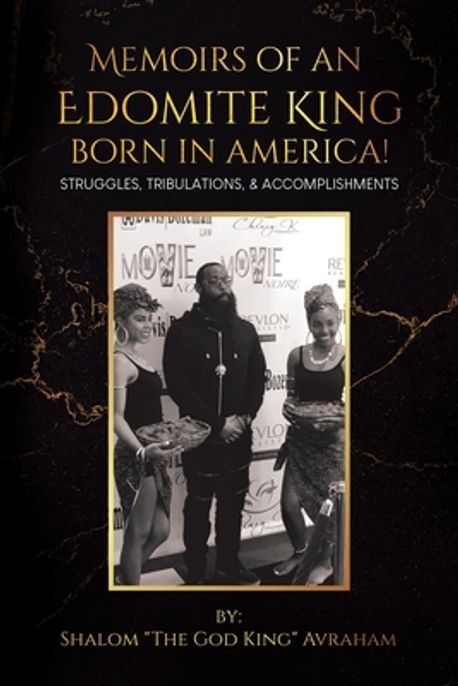 Memoirs of an Edomite King Born in America! | Avraham, Shalom The God ...