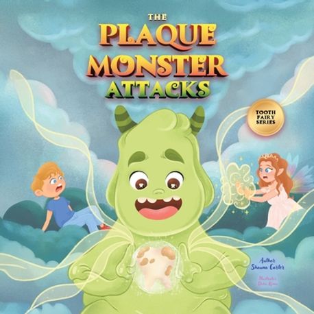 The Plaque Monster Attacks | Carter, Shauna - 교보문고