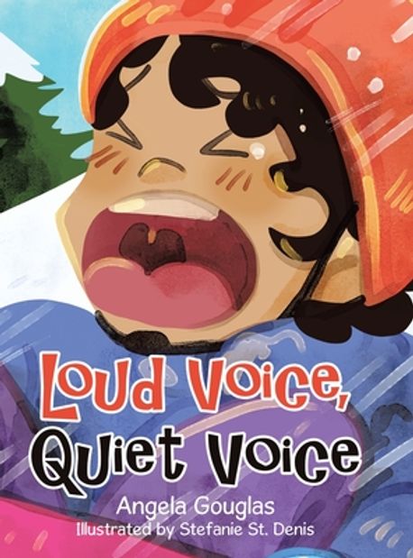 Loud Voice, Quiet Voice | Gouglas, Angela - 교보문고