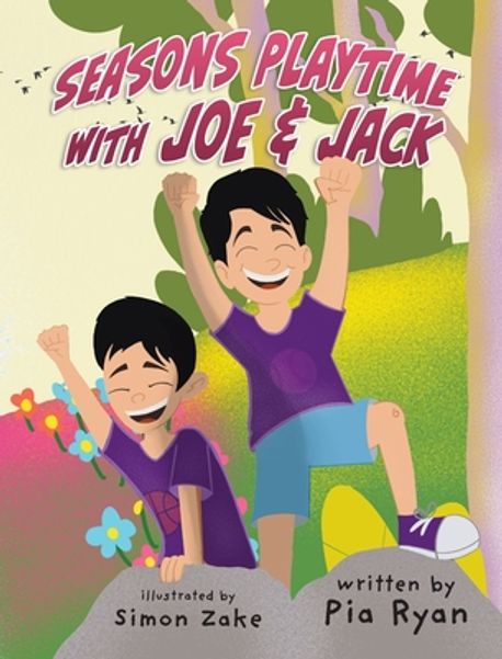 Seasons Playtime with Joe & Jack | Ryan, Pia - 교보문고