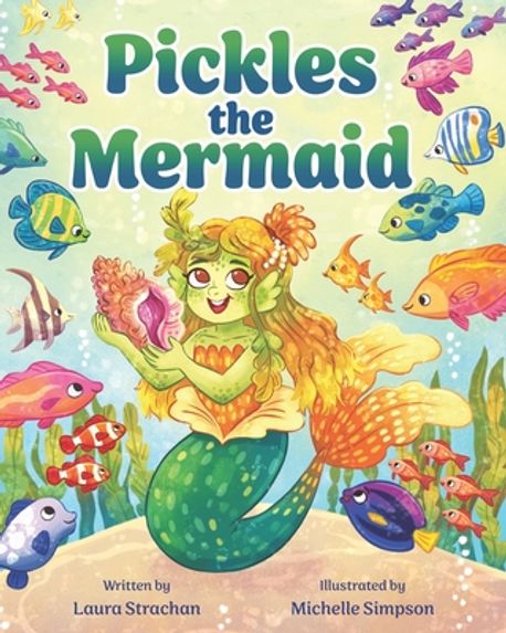 Pickles the Mermaid | Simpson, Michelle - 교보문고
