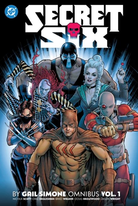 Secret Six by Gail Simone Omnibus Vol. 1 | Gail Simone - 교보문고