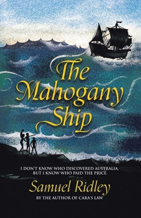 The Mahogany Ship | Ridley, Samuel - 교보문고