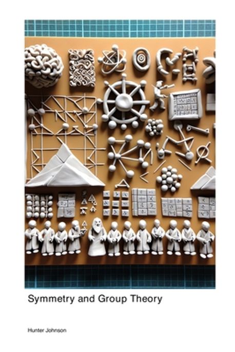 Symmetry and Group Theory | Johnson, Hunter - 교보문고