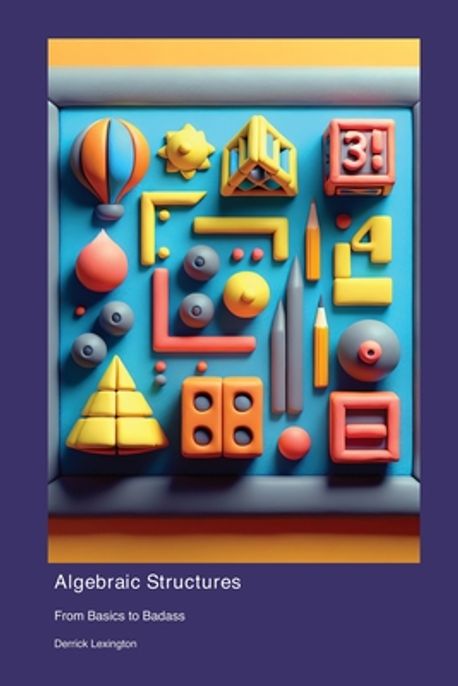 Algebraic Structures | Lexington, Derrick - 교보문고