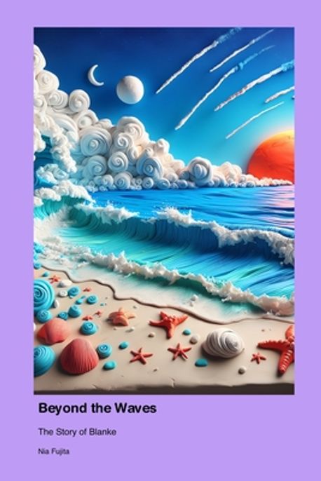 Beyond the Waves | Fujita, Nia - 교보문고