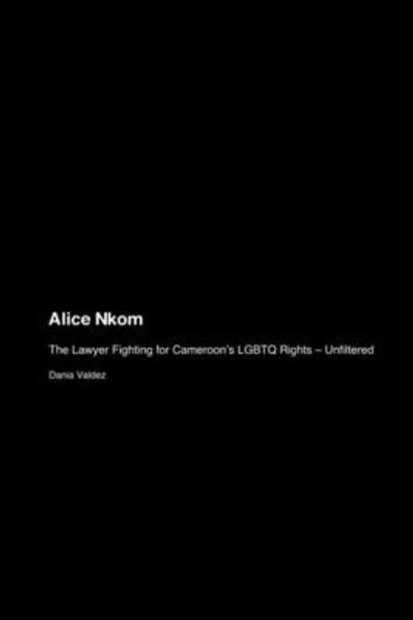Alice Nkom | Valdez, Dania - 교보문고