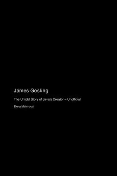 James Gosling | Mahmoud, Elena - 교보문고
