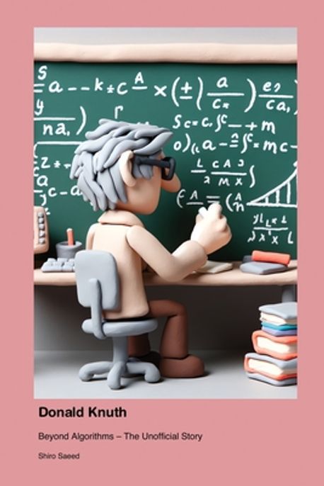 Donald Knuth | Saeed, Shiro - 교보문고