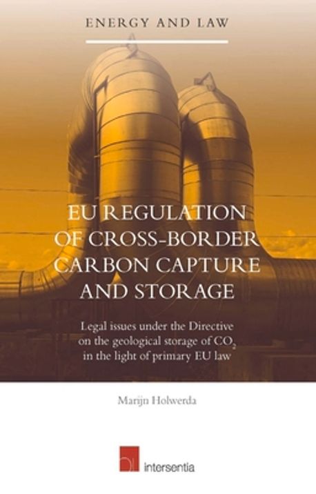 Eu Regulation of Cross-Border Carbon Capture and Storage | Marijn ...