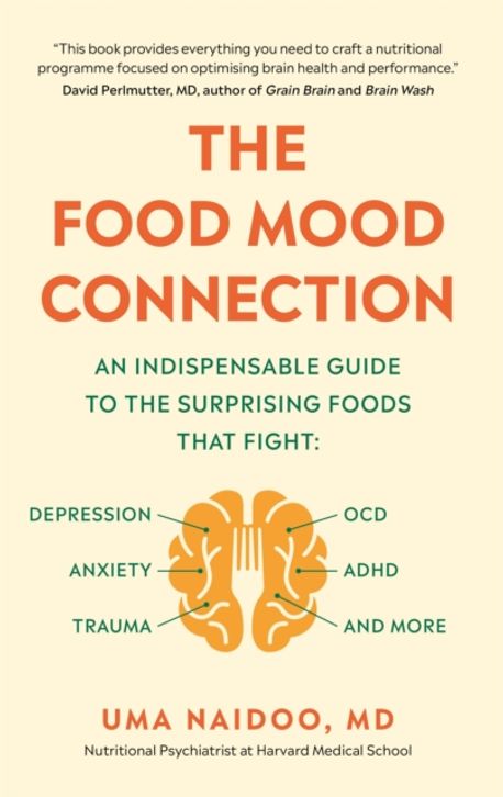 The Food Mood Connection | Naidoo, Uma - 교보문고