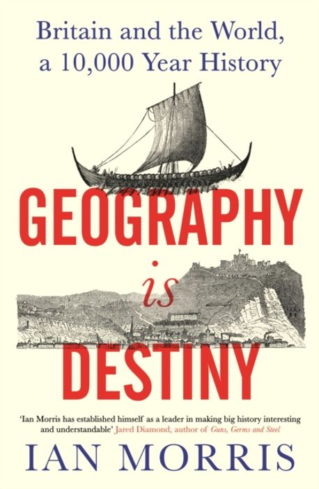Geography Is Destiny | Ian Morris - 교보문고