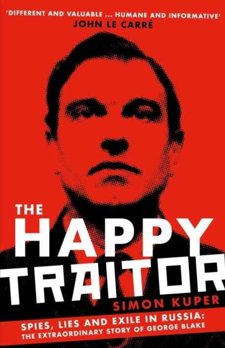 The Happy Traitor | Simon Kuper - 교보문고