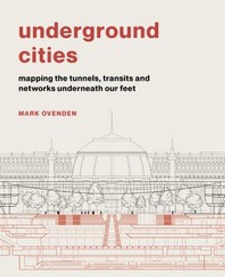 Underground Cities | Mark Ovenden - 교보문고