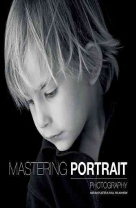 Mastering Portrait Photography | Ammonite Press - 교보문고